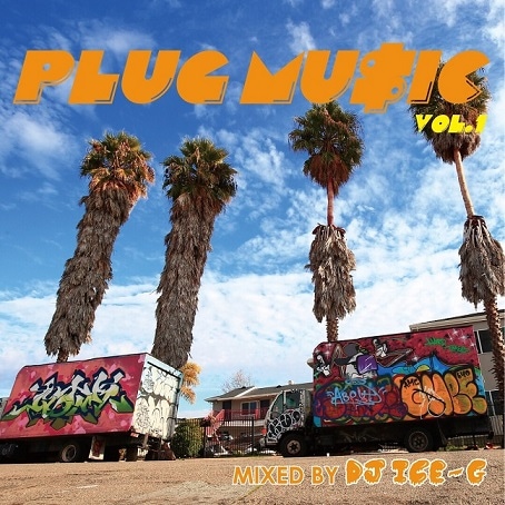 DJ ICE-G / PLUG MUSIC vol.1 | MIX TAPE,GANGSTA RAP / HIPHOP | IITIGHT MUSIC