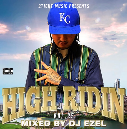 HIGH RIDIN Vol.25 / DJ EZEL | MIX TAPE,GANGSTA RAP / HIPHOP | IITIGHT MUSIC