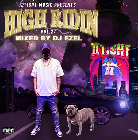HIGH RIDIN Vol.27 / DJ EZEL | MIX TAPE,GANGSTA RAP / HIPHOP | IITIGHT MUSIC