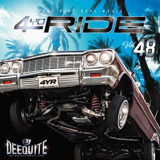 4YO RIDE Vol.48 / DJ DEEQUITE | MIX TAPE,GANGSTA RAP / HIPHOP | IITIGHT MUSIC