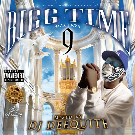 BIGG TIME MIXTAPE Vol.9 / DJ DEEQUITE | MIX TAPE,GANGSTA RAP / HIPHOP | IITIGHT MUSIC