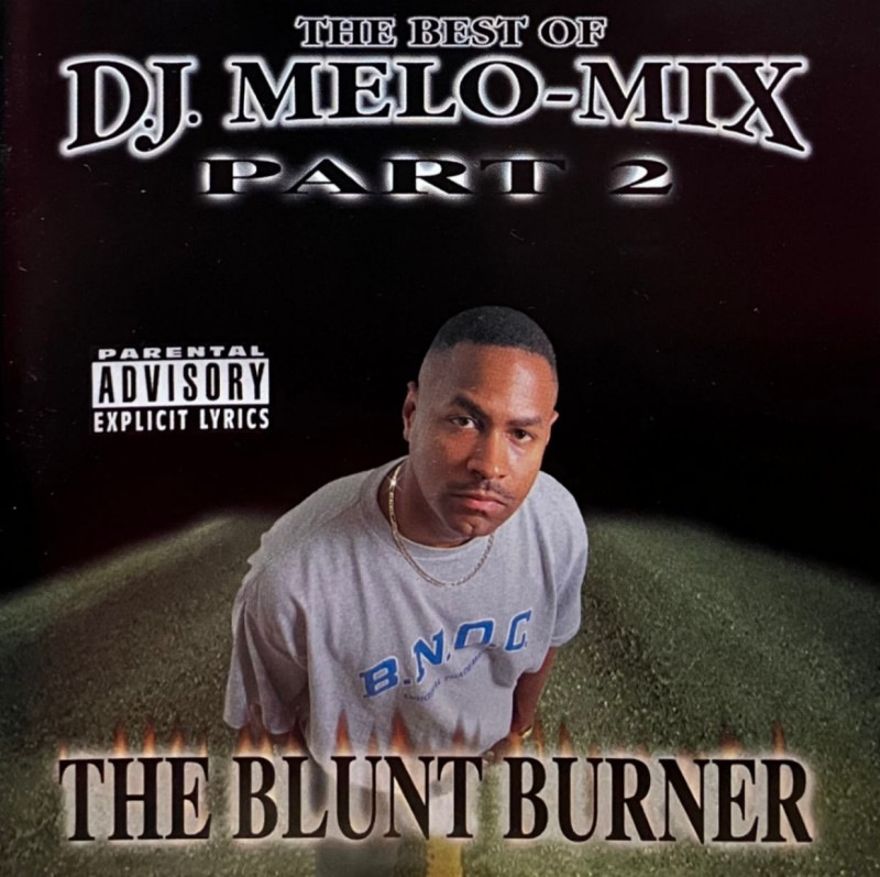 DJ MELO-MIX / THE BEST OF DJ MELO-MIX PART 2 - THE BLUNT BURNER ...