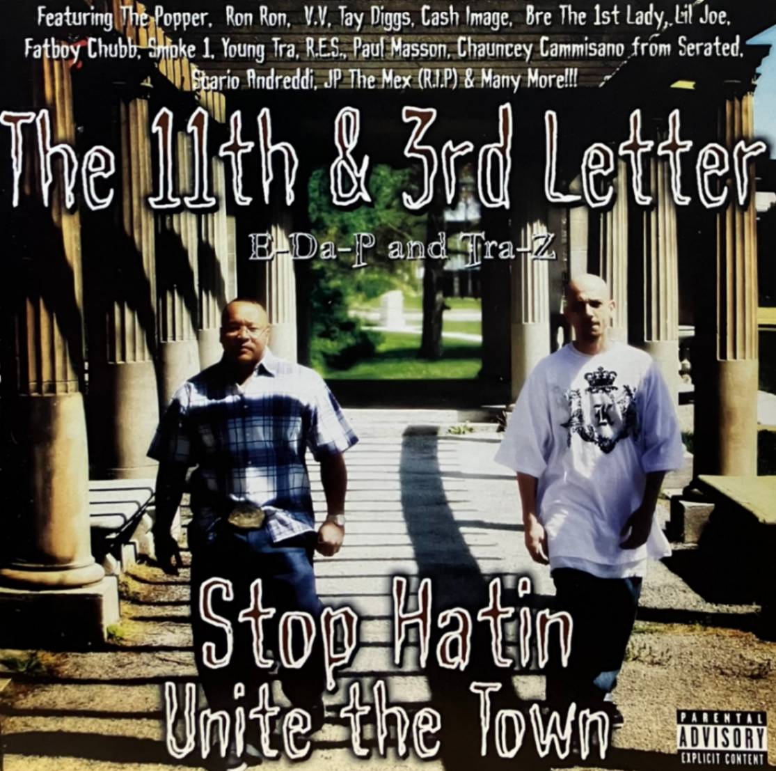 E-DA-P AND TRA-Z / THE 11TH & 3RD LETTER STOP HATIN UNITE THE TOWN ...