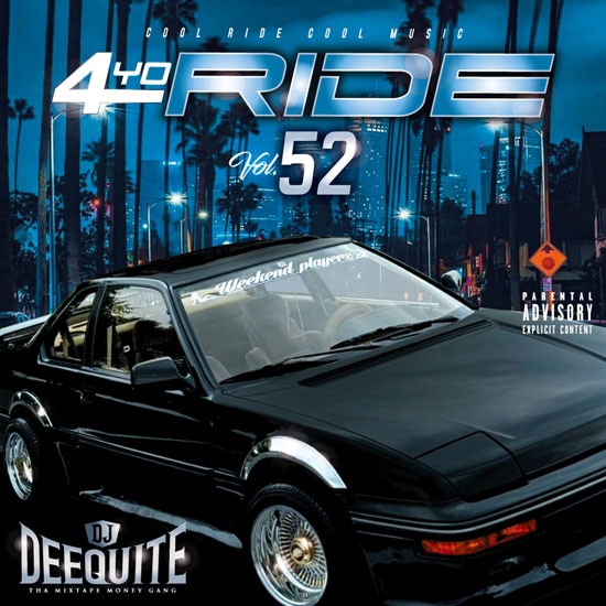 4YO RIDE Vol.52 / DJ DEEQUITE | MIX TAPE,GANGSTA RAP / HIPHOP | IITIGHT MUSIC