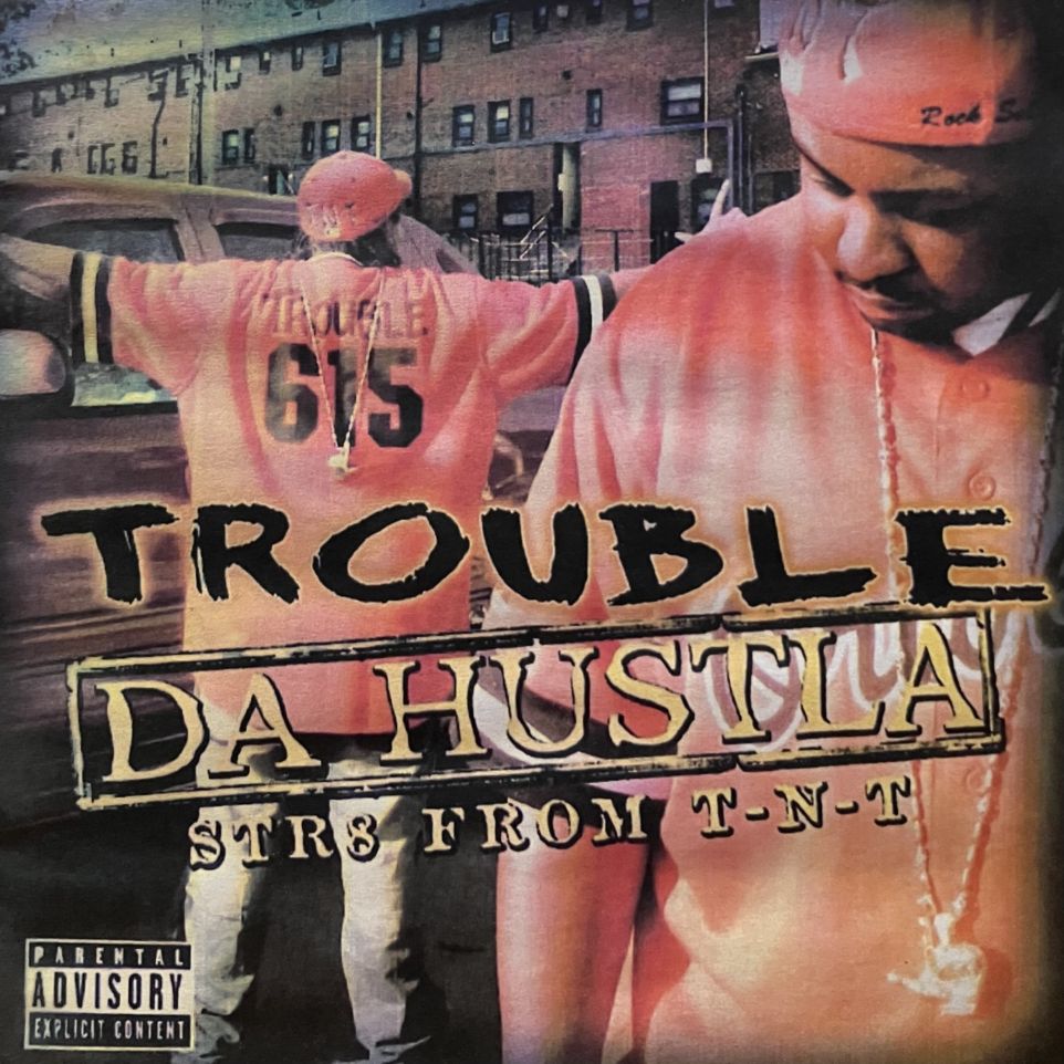 TROUBLE / DA HUSTLA STR8 FROM T-N-T | IMPORT CD,DOWN SOUTH | IITIGHT MUSIC