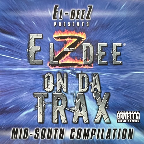 EL-DEEZ / ON DA TRAX -MidSouth Compilation- | IMPORT CD | IITIGHT MUSIC ...