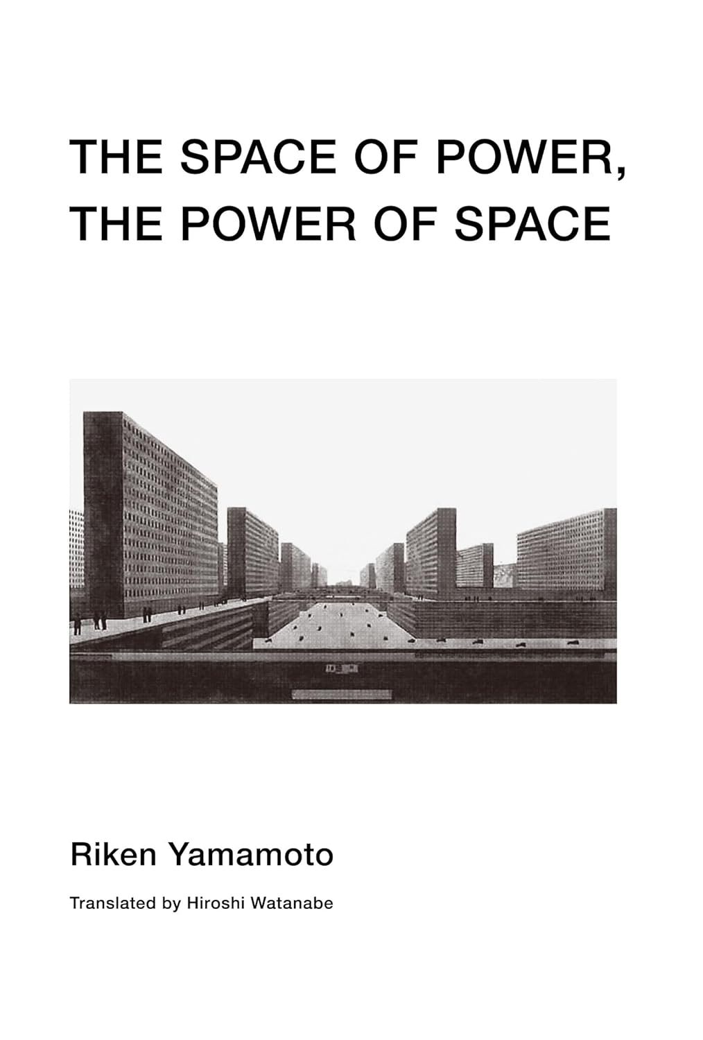 THE SPACE OF POWER, THE POWER OF SPACE English Edition 権力の空間／空間の権力 英語版 ...