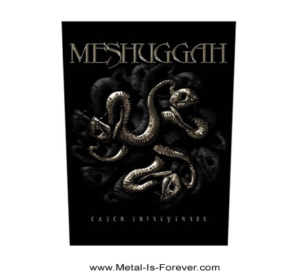 MESHUGGAH (メシュガー) Catch 33 「キャッチ・サーティースリー」 バックパッチ｜メタルTシャツ専門店 METAL IS ...