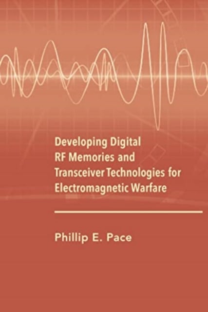 Developing Digital RF Memories and Transceiver Technologies for ...
