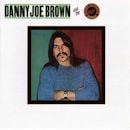 DANNY JOE BROWN BAND / Danny Joe Brown And The Danny Joe Brown Band ...