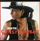 MICKI FREE / GYPSY COWBOY | HARD ROCK / HEAVY METAL | aor paradise