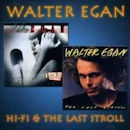 WALTER EGAN / HI-FI/THE LAST STROLL | ADULT CONTEMPORARY | aor paradise