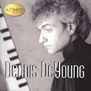 Dennis DeYoung / Ultimate Collection | ADULT CONTEMPORARY | aor paradise