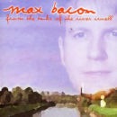 MAX BACON / FROM THE BANKS OF THE RIVER IRWELL | HARD POP | aor paradise