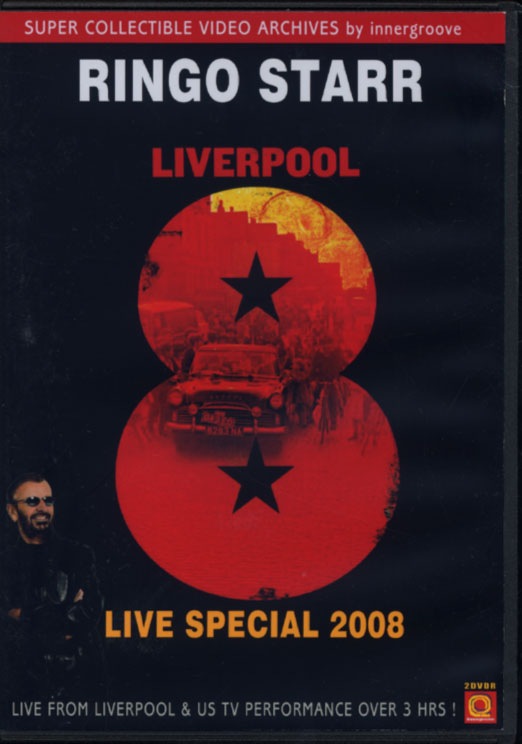 RINGO STARR / LIVERPOOL 8 LIVE SPECIAL 2008 (2DVD-R) INNERGROOVE / IGDV ...