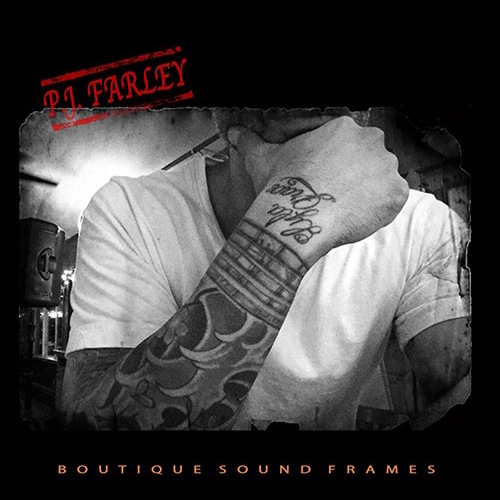 P.J. Farley - Boutique Sound Frames [Trixter] | ハードロック | | BEYOND ...