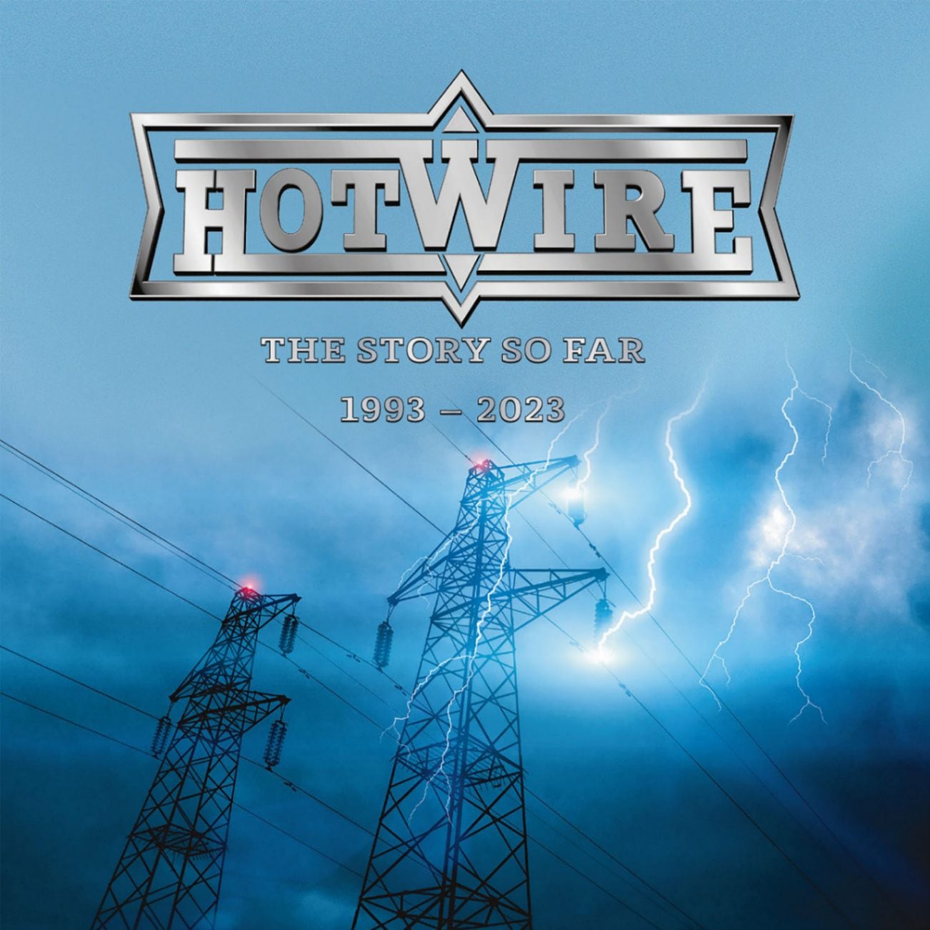 HOTWIRE - The Story So Far 1993-2023 | ハードロック | | BEYOND BATTLE RECORDS