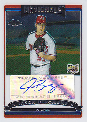 Jason Bergmann 2006 Topps Chrome Rookie Autographs ｜カードファナティック公式通販