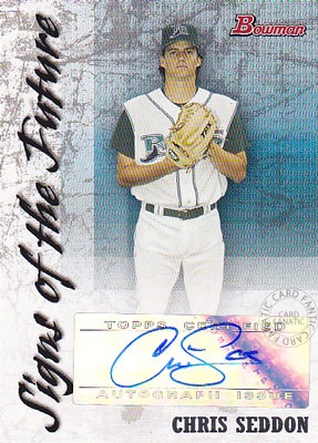 Chris Seddon 2007 Bowman Signs of the Future ｜カードファナティック公式通販