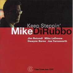 【Keep Steppin' (Mike DiRubbo Quintet)】 | ジャズ、サントラCDの通販なら【Clara Music】