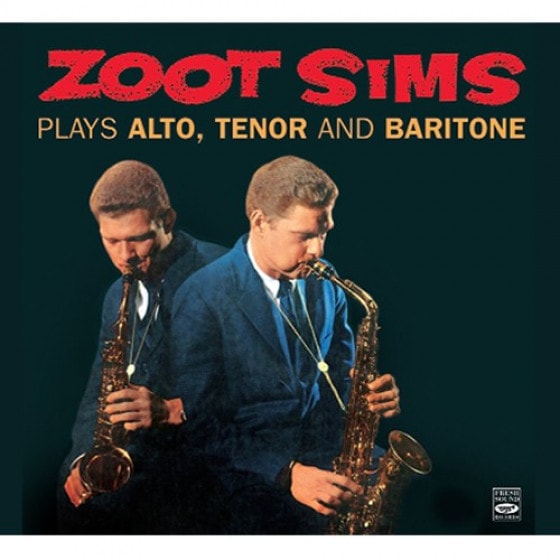 【Plays Alto, Tenor & Baritone (2LP On 1CD) (Digipack) (Zoot Sims ...