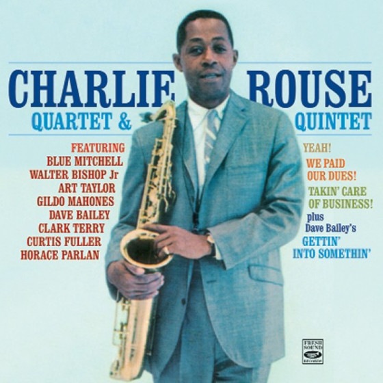 【Charlie Rouse Quartet & Quintet (3 1/2 LPs On 2 CDs) (Charlie Rouse ...