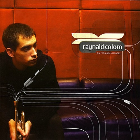 【My Fifty One Minutes (Raynald Colom)】 | ジャズ、サントラCDの通販なら【Clara Music】