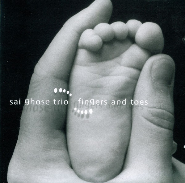 【Fingers and Toes (Sai Ghose Trio)】 | ジャズ、サントラCDの通販なら【Clara Music】
