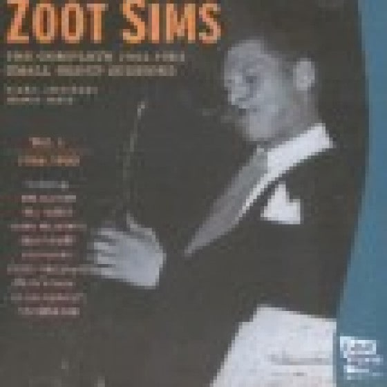 【The Complete 1944 - 1954 Small Grooup Sessions Master Takes Vol. 1 1944-1950 (Zoot Sims)】 | ジャズ ...