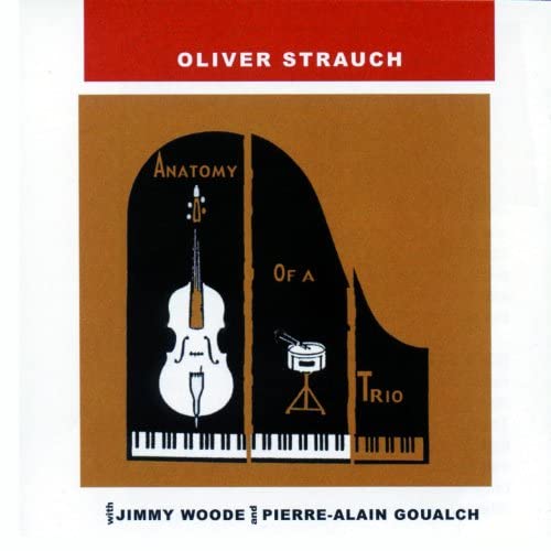 【Anatomy Of A Trio (Oliver Strauch)】 | ジャズ、サントラ、インディースCDの通販なら【Clara Music】