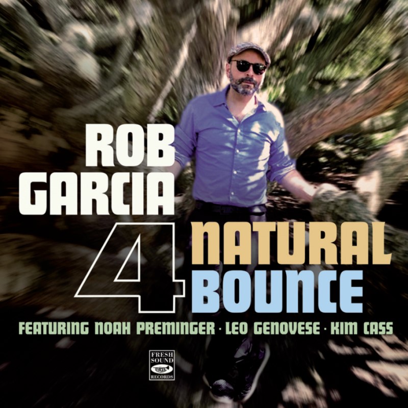 【Natural Bounce (Rob Garcia 4)】 | ジャズ、サントラCDの通販なら【Clara Music】