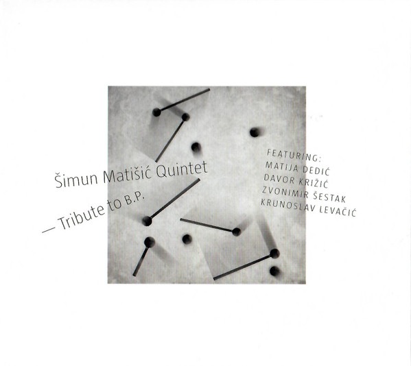 【Tribute To B.P. (1CD+1Blu-ray) (Simun Matisic Quintet)】 | ジャズ、サントラ、インディースCDの通販なら【Clara Music】