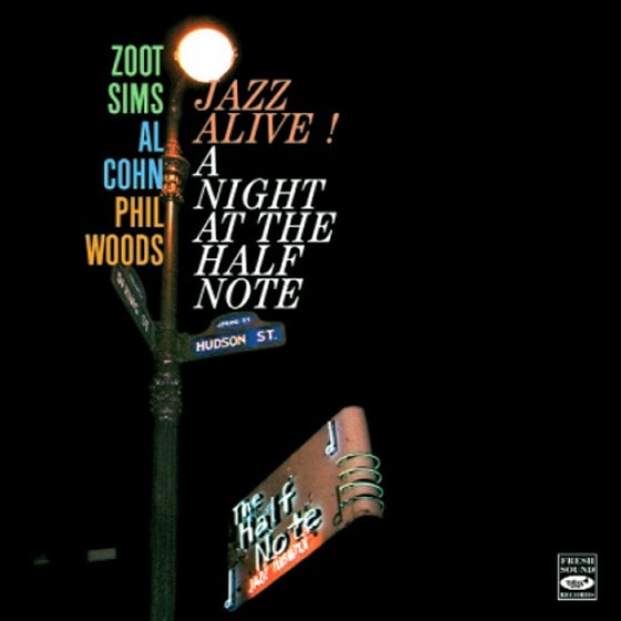 【Jazz Alive! A Night At The Half Note (Al Cohn, Zoot Sims & Phil Woods ...