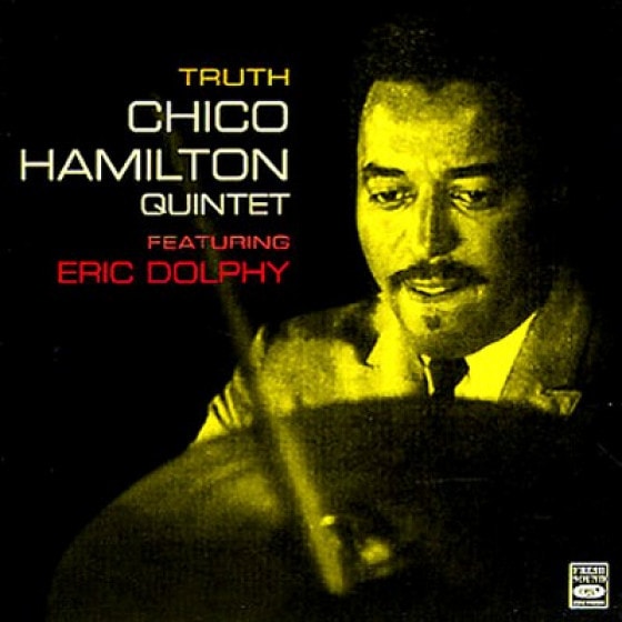 【Truth - featuring Eric Dolphy (Chico Hamilton Quintet)】 | ジャズ、サントラCDの ...