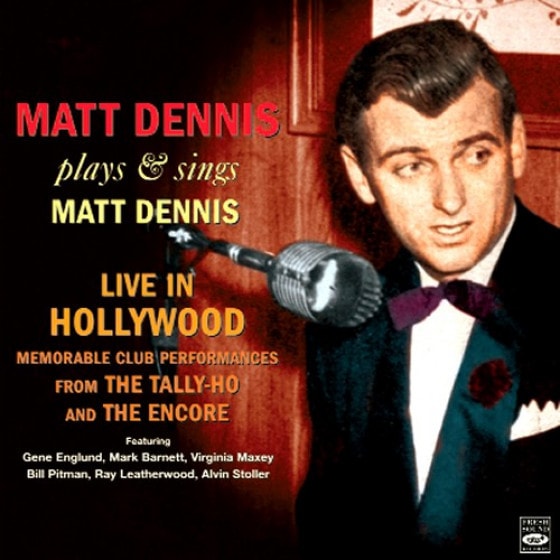 【Plays And Sings Matt Dennis - Live In Hollywood (Matt Dennis)】 | ジャズ、サントラCDの通販なら【Clara Music】