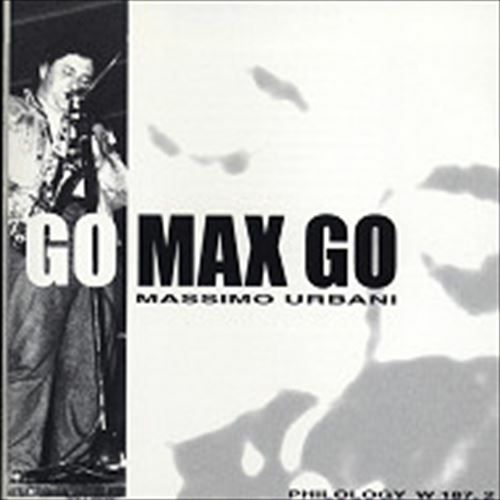 【Go Max Go (Massimo Urbani)】 | ジャズ、サントラCDの通販なら【Clara Music】