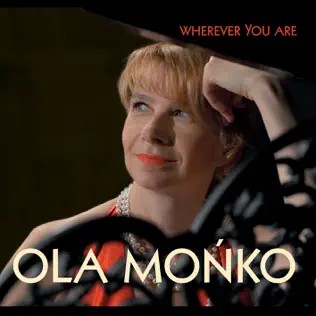 【Wherever You Are (Ola Monko)】 | ジャズ、サントラ、インディースCDの通販なら【Clara Music】