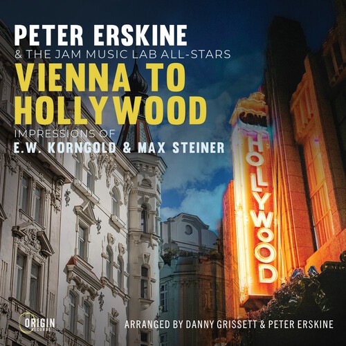 【Vienna To Hollywood: Impressions Of E.W. Korngold & Max Steiner (Peter Erskine & The Jam Music ...