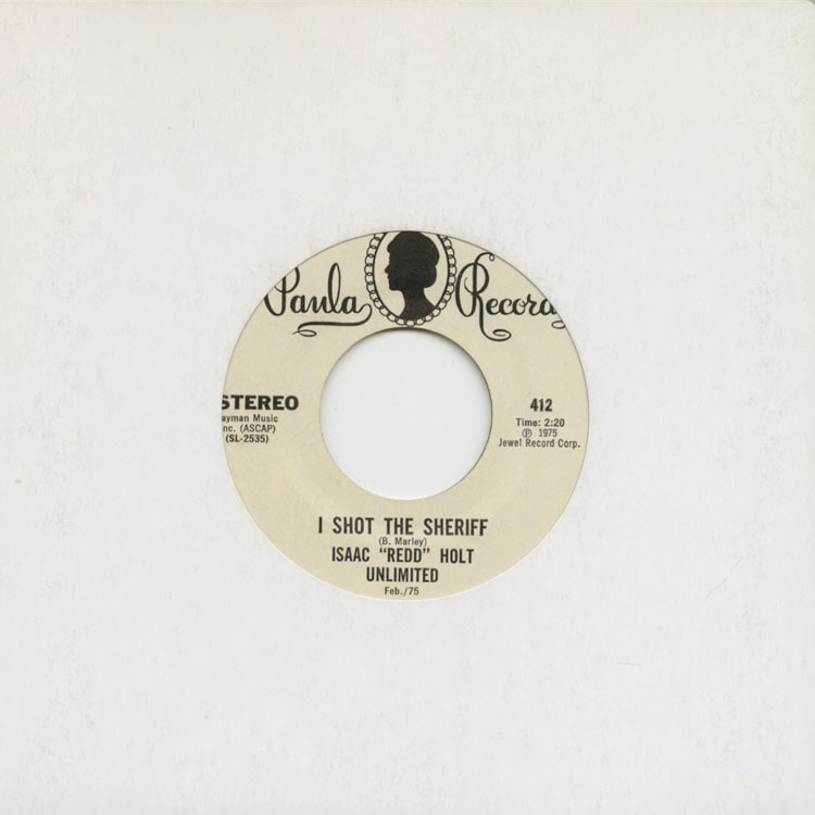 Isaac "Redd" Holt Unlimited - I Shot The Sheriff / Do It Baby (Used 7 ...