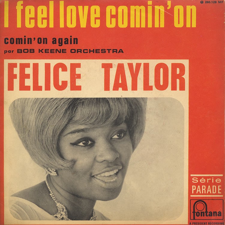 Felice Taylor / Bob Keene Orchestra - I Feel Love Comin' On / Comin' On ...