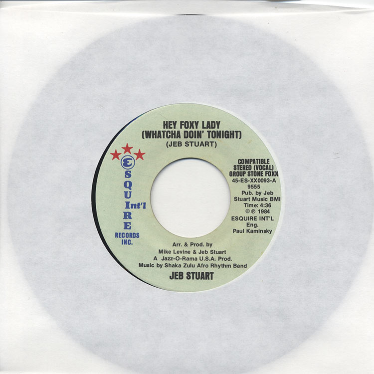 Jeb Stuart - Hey Foxy Lady (Whatcha Doin' Tonight) / Somebody's Got To ...
