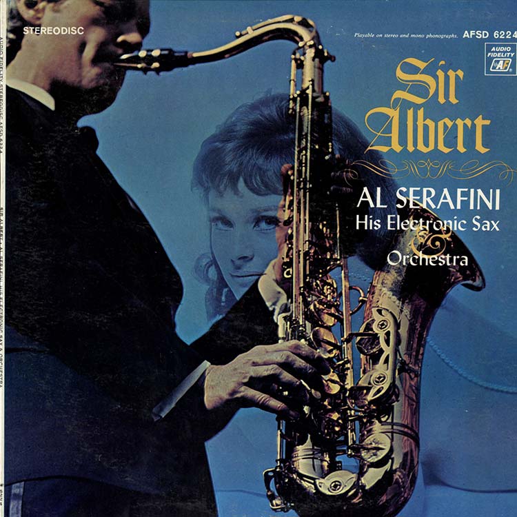 Al Serafini His Electronic Sax & Orchestra - Sir Albert (Used LP) - デシネ ...
