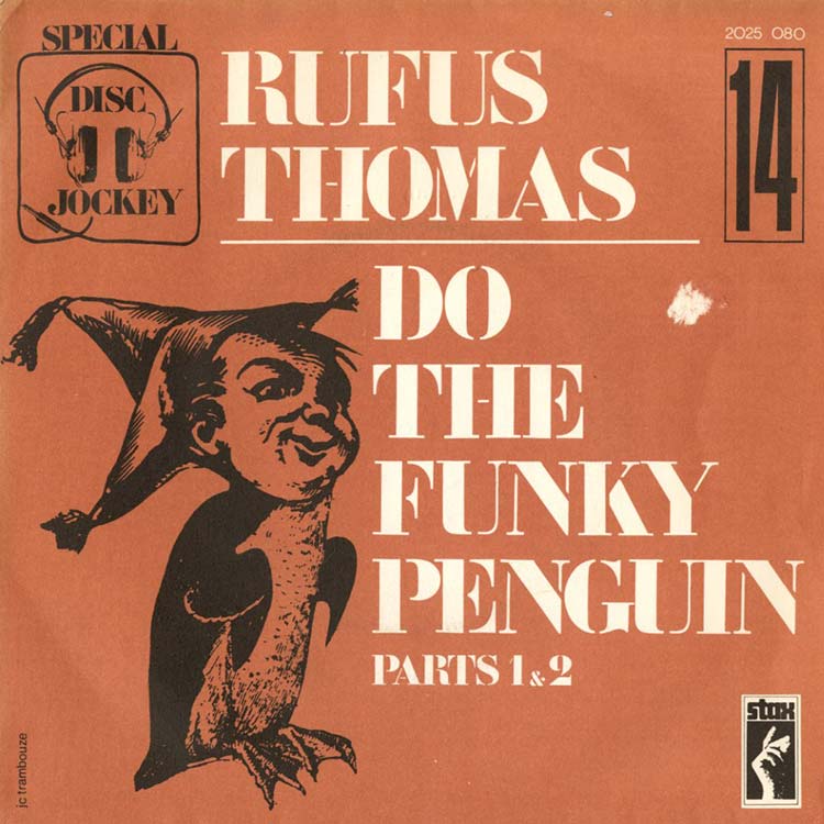 Rufus Thomas (ルーファス・トーマス) - Do The Funky Penguin (Used 7") - デシネ・ショップ ...