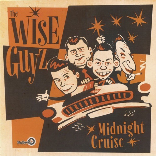 The Wise Guyz / Midnight Cruise | Neo Rockabilly／Psychobilly／ Rock'n'Roll | レコードCD専門店 Eat Records