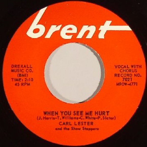 Carl Lester / When You See Me Hurt/ Don’t You Know That I Believe | 50 ...