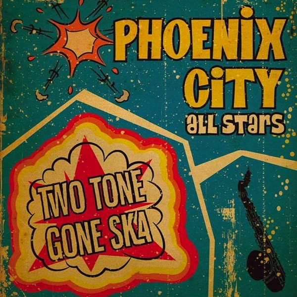 Phoenix City All-Stars / Two Tone Gone Ska | 最新入荷 | レコードCD専門店 Eat Records