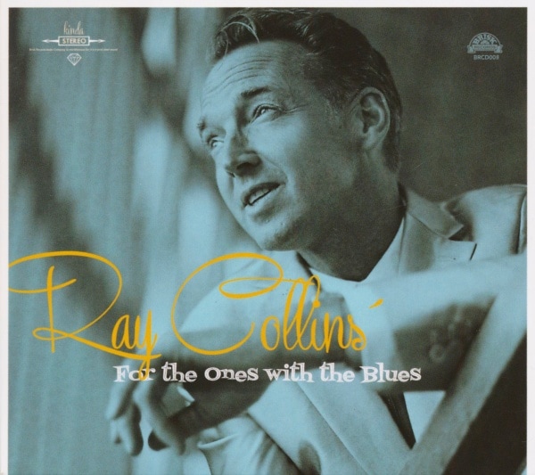 Ray Collins / For The Ones With The Blues [CD] | Jazz | レコードCD専門店 Eat ...