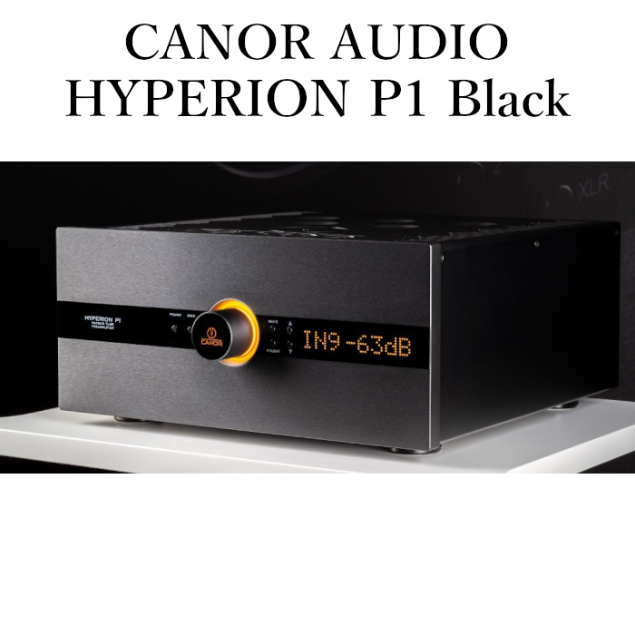 CANOR AUDIO HYPERION P1 BLK ブラック ゼロフィードバック・ピュアクラスA真空管プリアンプ | すべての商品 | | 吉田苑|公式オンラインショッピングサイト