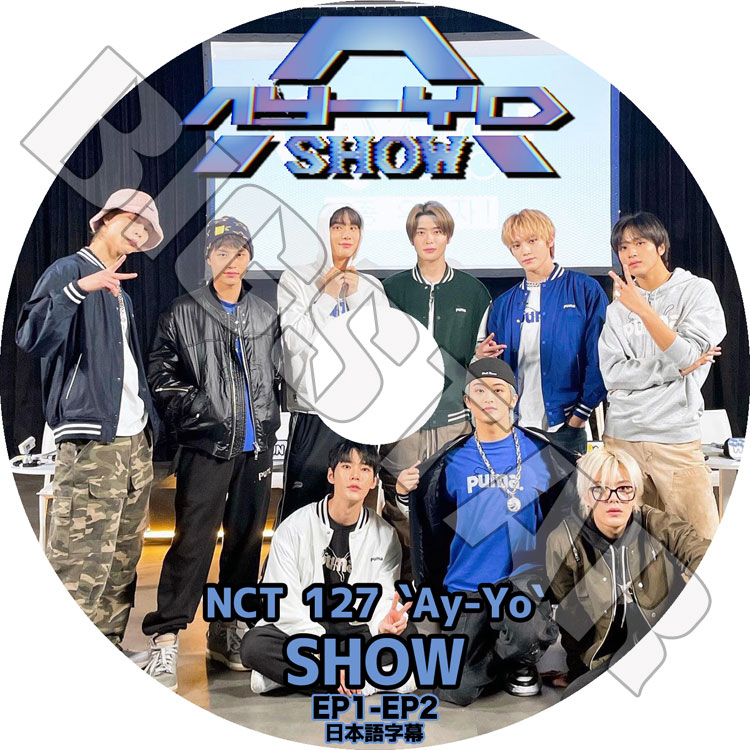 K-POP DVD NCT127 AY-YO SHOW EP1-EP2 日本語字幕あり NCT127 エヌシーティー127 YUTA ユウタ WINWIN ウィンウィン Taeyong テヨン ...