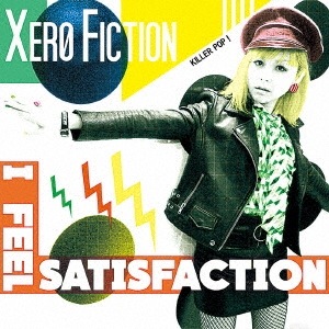 XERO FICTION / I FEEL SATISFACTION | CD,日本,PUNK / HARDCORE / GARAGE,新品 ...